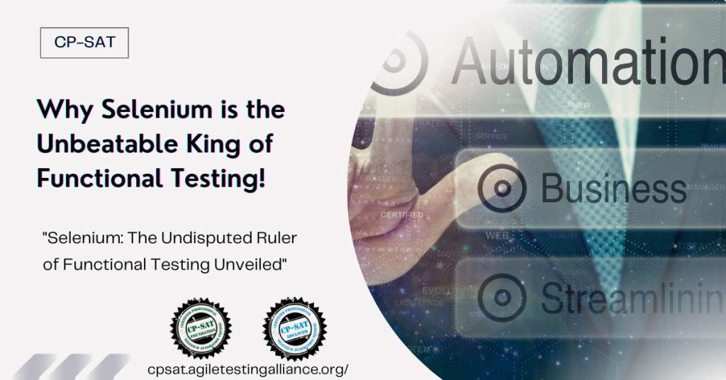 Why Selenium is the Best for Functional Testing: Unbeatable King